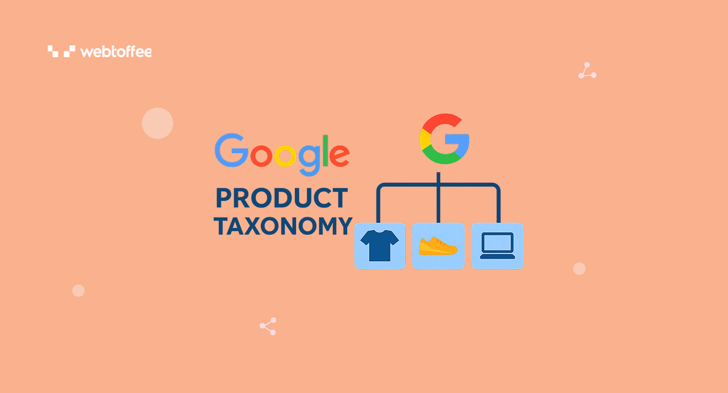 Google Product Taxonomy Explained: What It Is & How to Use It - WebToffee
